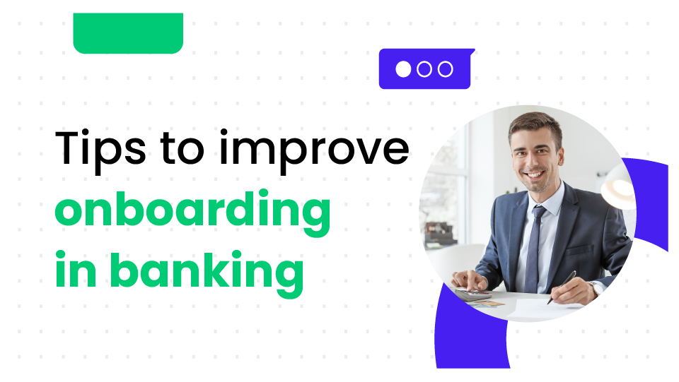 The Importance Of Customer Onboarding In Banking [guide]